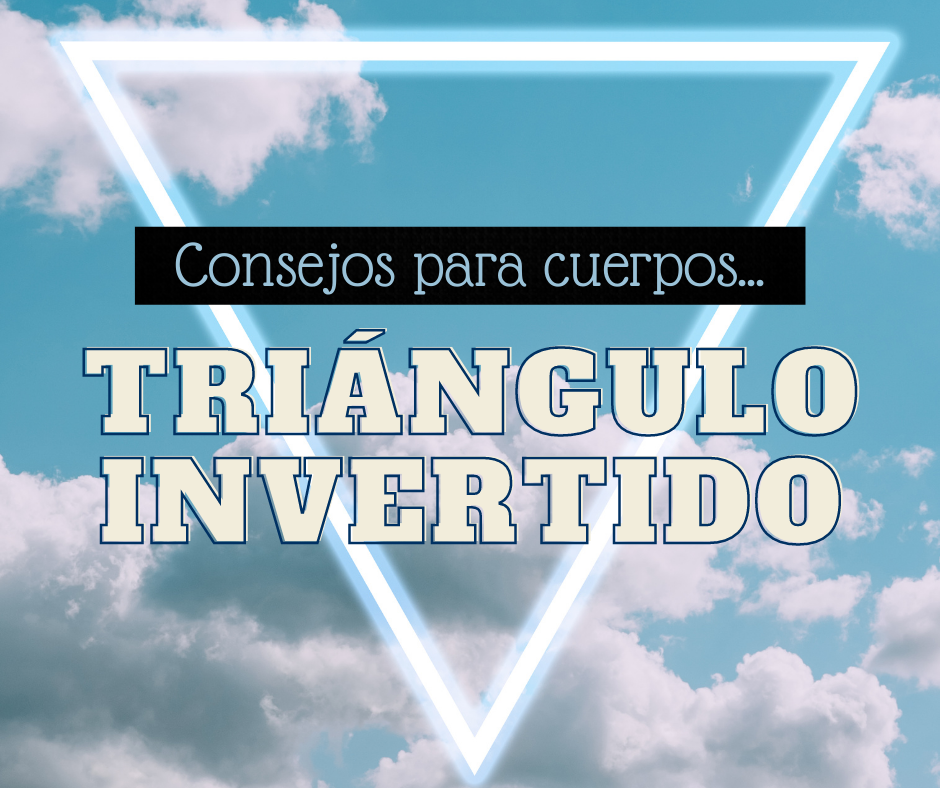 Consejos para cuerpos triángulo invertido – Creaciones Aitana